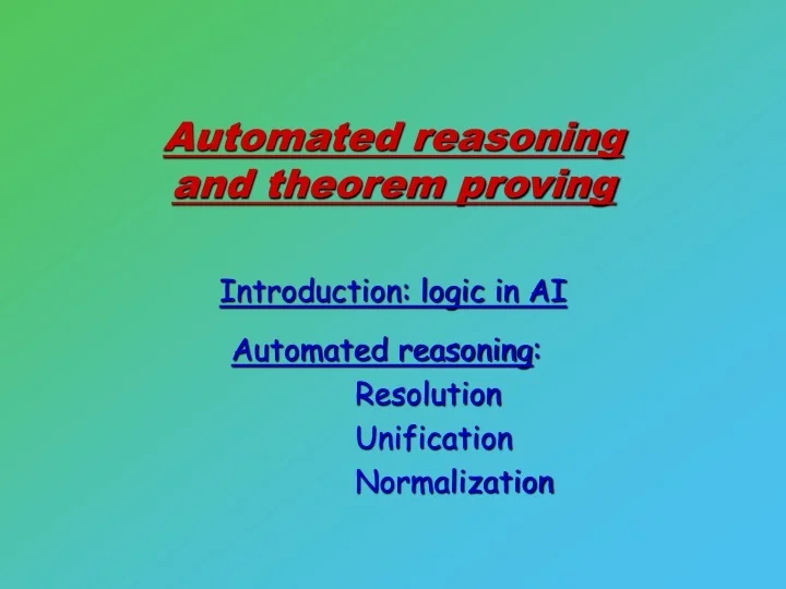 PPT - Automated reasoning and theorem proving PowerPoint Presentation - ID:9495183