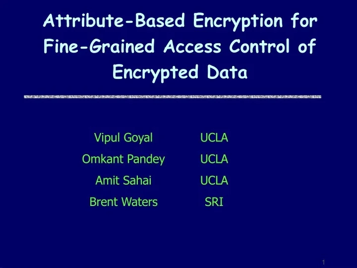 PPT - Attribute-Based Encryption for Fine-Grained Access Control of Encrypted Data PowerPoint ...