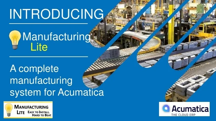 PPT - A complete manufacturing system for Acumatica PowerPoint ...