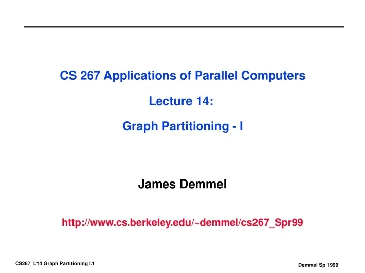 PPT - CS 267 Applications of Parallel Computers Lecture 14: Graph Partitioning - I PowerPoint ...