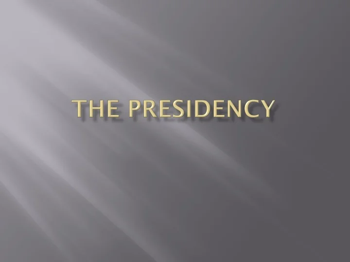 PPT - The PresideNcy PowerPoint Presentation, free download - ID:9497890