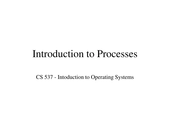 PPT - Introduction to Processes PowerPoint Presentation, free download ...