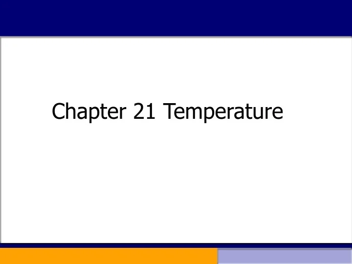 PPT - Chapter 21 Temperature PowerPoint Presentation, free download ...