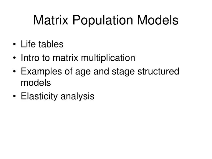 Ppt Matrix Population Models Powerpoint Presentation Free Download