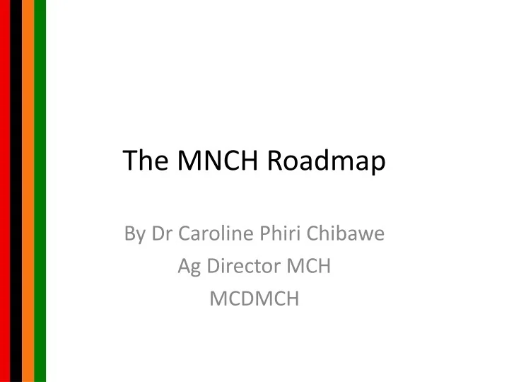 PPT - The MNCH Roadmap PowerPoint Presentation, free download - ID:9502151