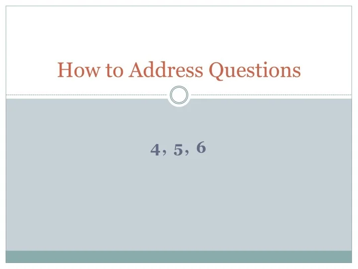 PPT - How to Address Questions PowerPoint Presentation, free download ...
