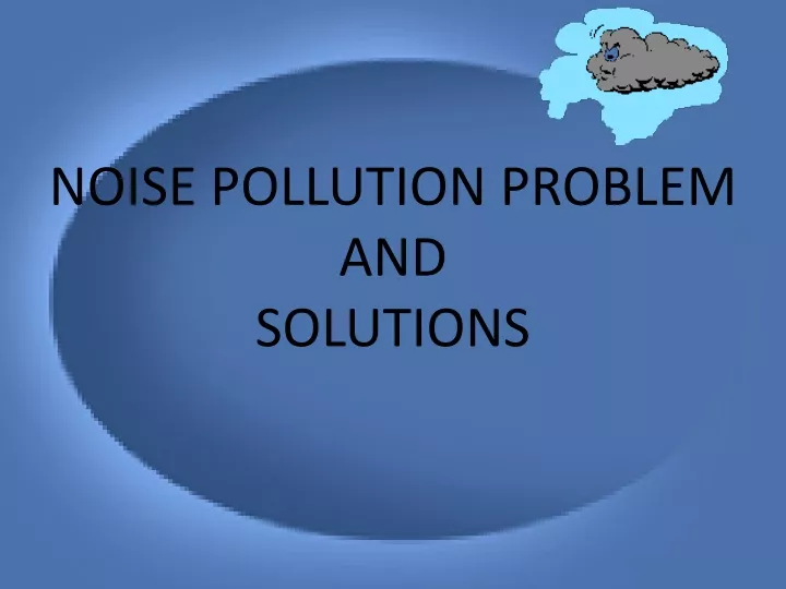 Ppt Noise Pollution Problem And Solutions Powerpoint Presentation