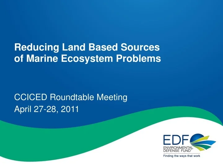 PPT - Reducing Land Based Sources of Marine Ecosystem Problems ...
