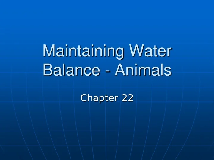 PPT - Maintaining Water Balance - Animals PowerPoint Presentation, free ...