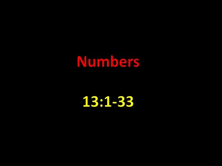 PPT - Numbers 13:1-33 PowerPoint Presentation, free download - ID:9503396
