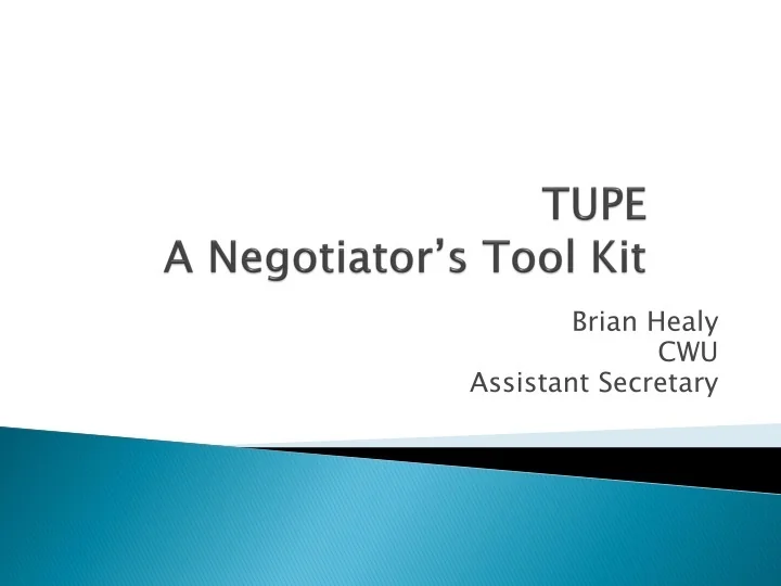 PPT - TUPE A Negotiator’s Tool Kit PowerPoint Presentation, free ...