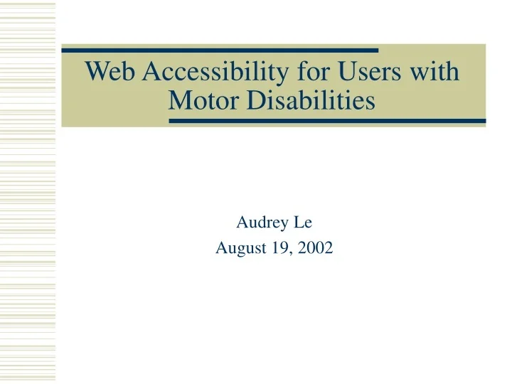 PPT - Web Accessibility for Users with Motor Disabilities PowerPoint ...