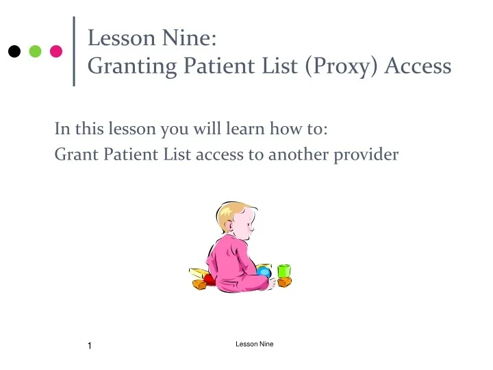 PPT - Lesson Nine: Granting Patient List (Proxy) Access PowerPoint ...