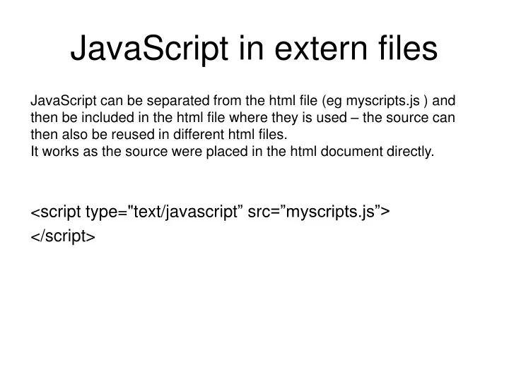 PPT - JavaScript in extern files PowerPoint Presentation, free download ...