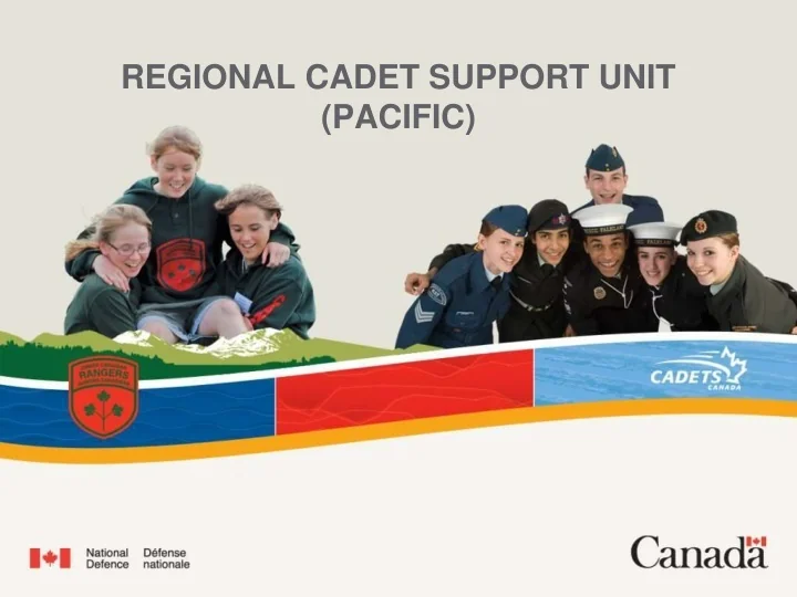 PPT - REGIONAL CADET SUPPORT UNIT (PACIFIC) PowerPoint Presentation ...