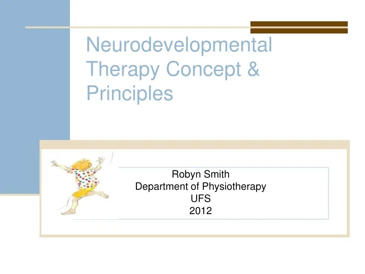 PPT - Neurodevelopmental Therapy Concept & Principles PowerPoint ...
