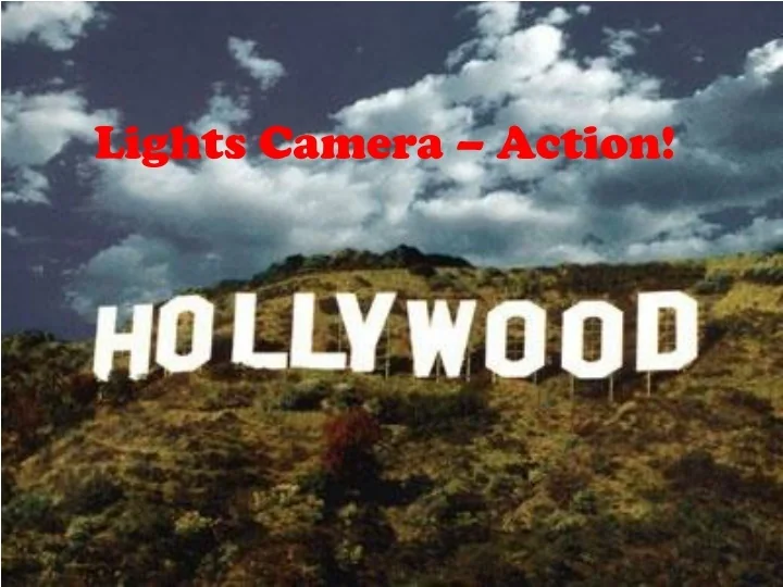 PPT - Lights Camera – Action! PowerPoint Presentation, free download ...