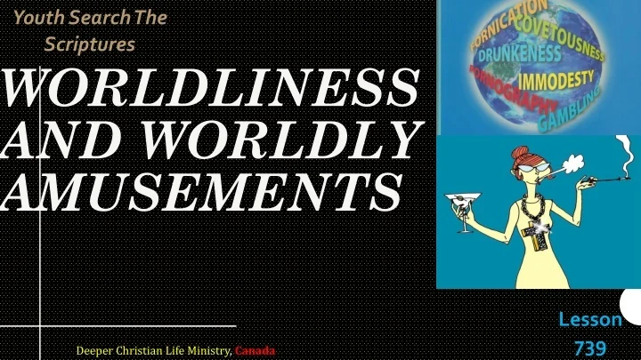 PPT - WORLDLINESS AND WORLDLY AMUSEMENTS PowerPoint Presentation, free ...