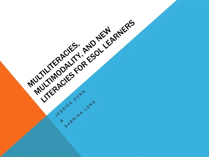 PPT - Multiliteracies, Multimodality, and New Literacies for ESOL ...