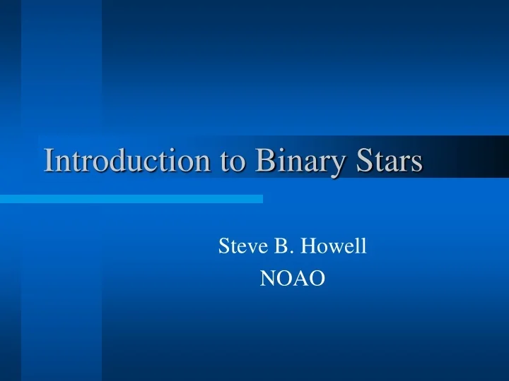 PPT - Introduction to Binary Stars PowerPoint Presentation, free ...