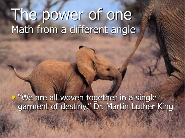 PPT - The power of one Math from a different angle PowerPoint ...