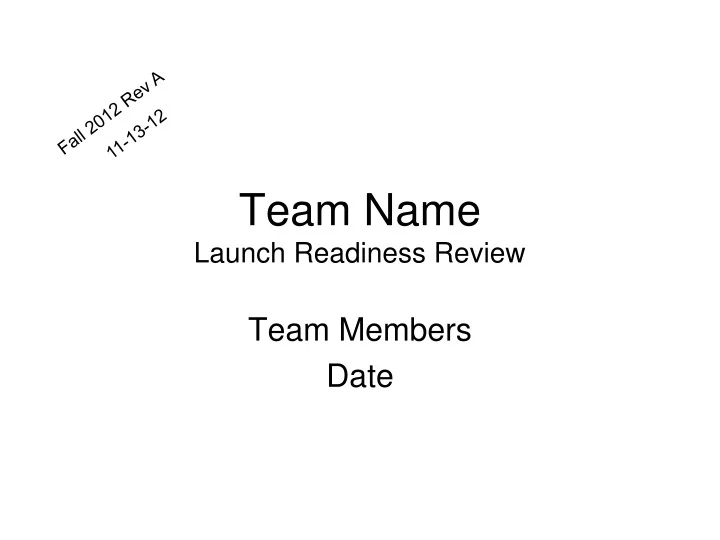 PPT - Team Name Launch Readiness Review PowerPoint Presentation, free ...