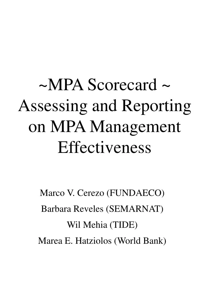 PPT - ~ MPA Scorecard ~ Assessing and Reporting on MPA Management ...