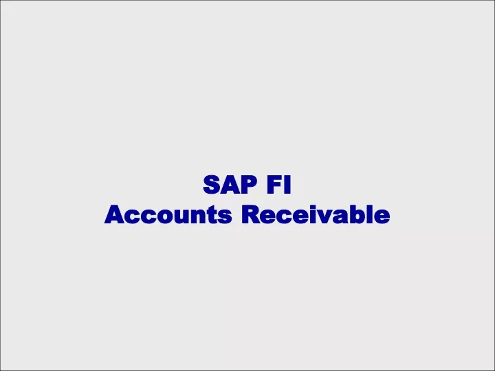 PPT - SAP FI Accounts Receivable PowerPoint Presentation, free download ... PPT - SAP FI Accounts Receivable PowerPoint Presentation, free download ...