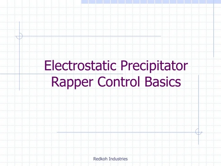 PPT - Electrostatic Precipitator Rapper Control Basics PowerPoint ...