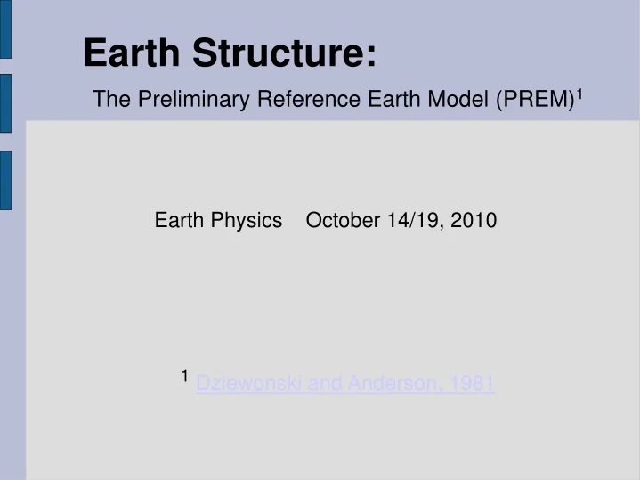 PPT - Earth Structure: The Preliminary Reference Earth Model (PREM) 1 ...