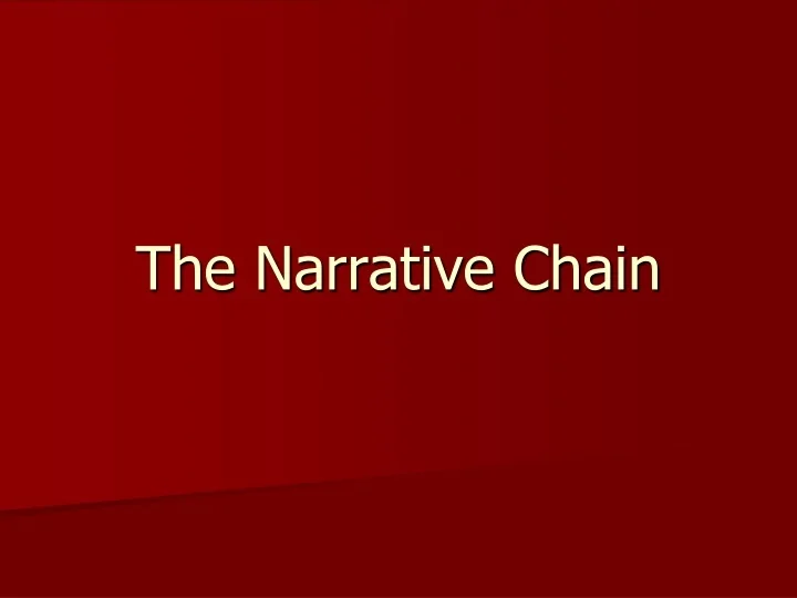 PPT - The Narrative Chain PowerPoint Presentation, free download - ID ...