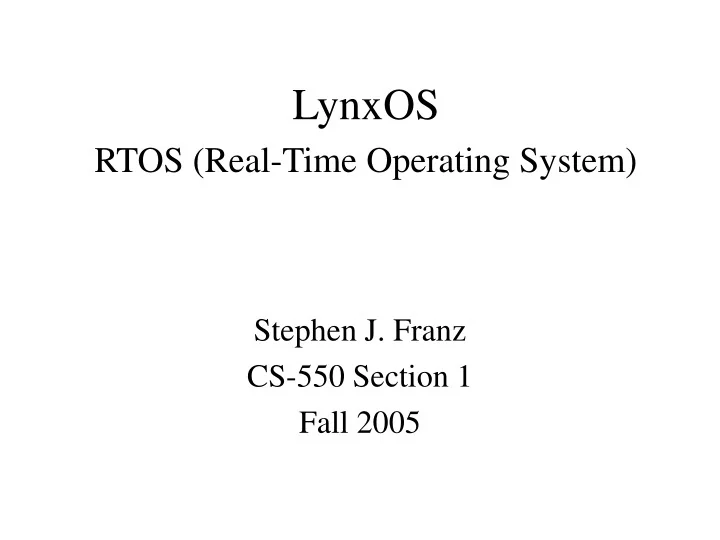PPT - LynxOS RTOS (Real-Time Operating System) PowerPoint Presentation ...