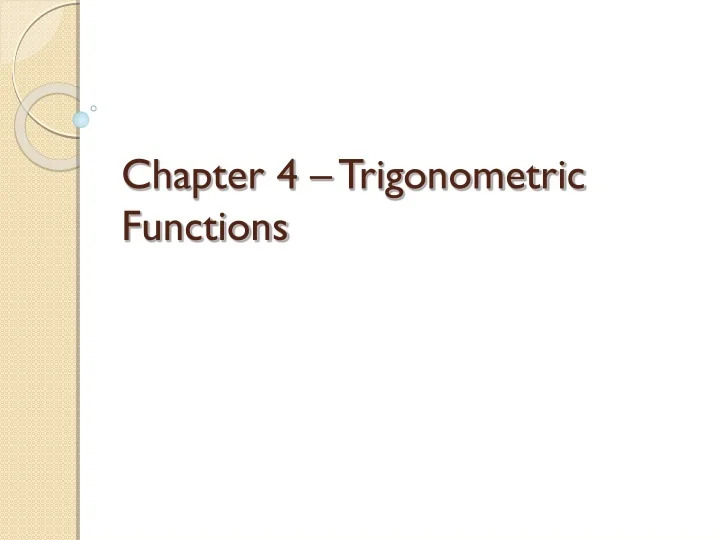 PPT - Chapter 4 – Trigonometric Functions PowerPoint Presentation, free ...
