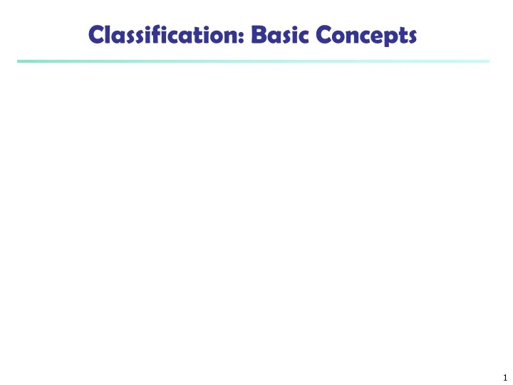 PPT - Classification: Basic Concepts PowerPoint Presentation, free download - ID:9513865