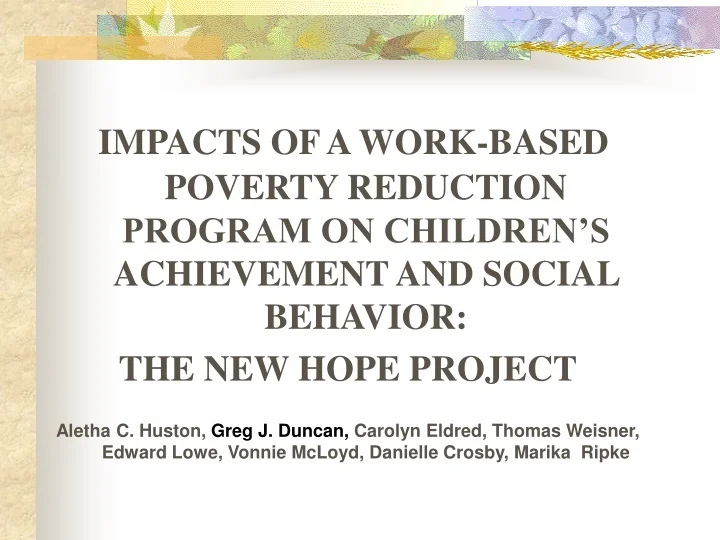 PPT - IMPACTS OF A WORK-BASED POVERTY REDUCTION PROGRAM ON CHILDREN’S ...