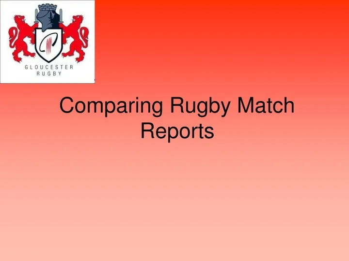 PPT - Comparing Rugby Match Reports PowerPoint Presentation, free ...