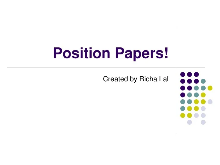 PPT - Position Papers! PowerPoint Presentation, free download - ID:9515113
