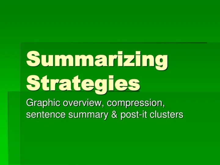 PPT - Summarizing Strategies PowerPoint Presentation, free download ...