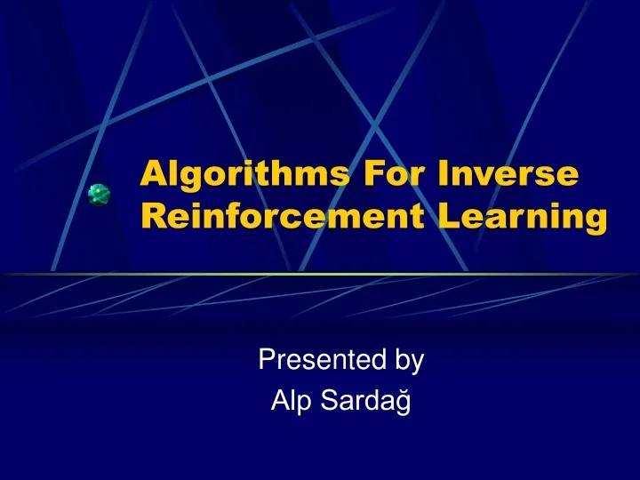 PPT - Algorithms For Inverse Reinforcement Learning PowerPoint ...