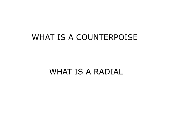 PPT - WHAT IS A COUNTERPOISE PowerPoint Presentation, free download ...