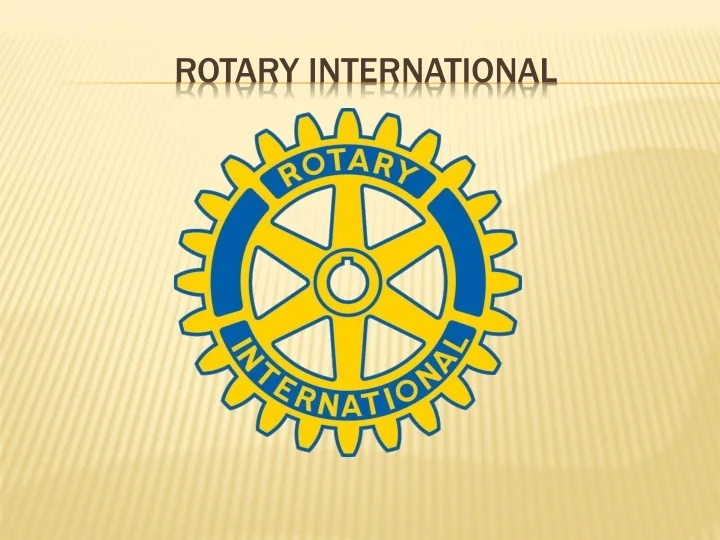 PPT - Rotary International PowerPoint Presentation, free download - ID ...
