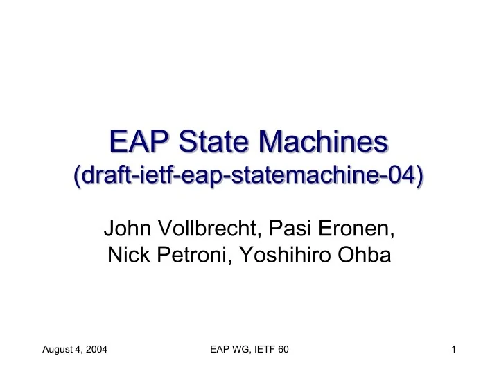PPT - EAP State Machines (draft-ietf-eap-statemachine-04) PowerPoint ...