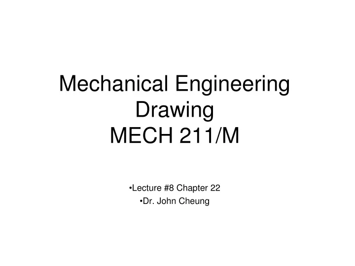 PPT - Mechanical Engineering Drawing MECH 211/M PowerPoint Presentation ...