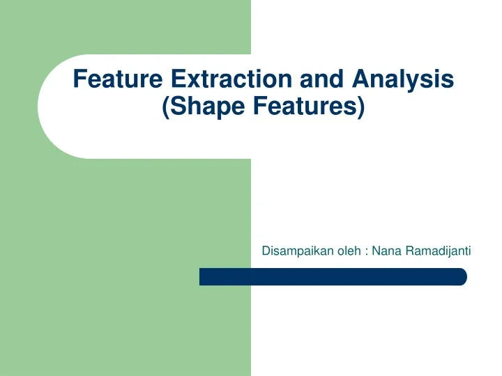 PPT - Feature Extraction and Analysis (Shape Features) PowerPoint ...