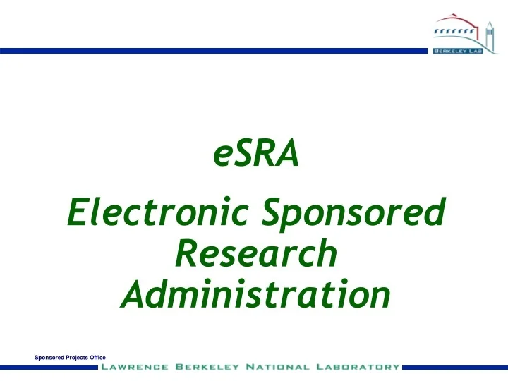 PPT - eSRA Electronic Sponsored Research Administration PowerPoint ...
