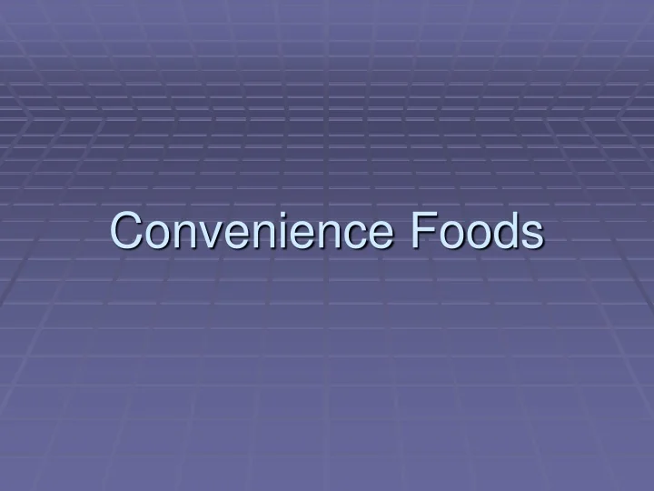 PPT - Convenience Foods PowerPoint Presentation, free download - ID:9519265