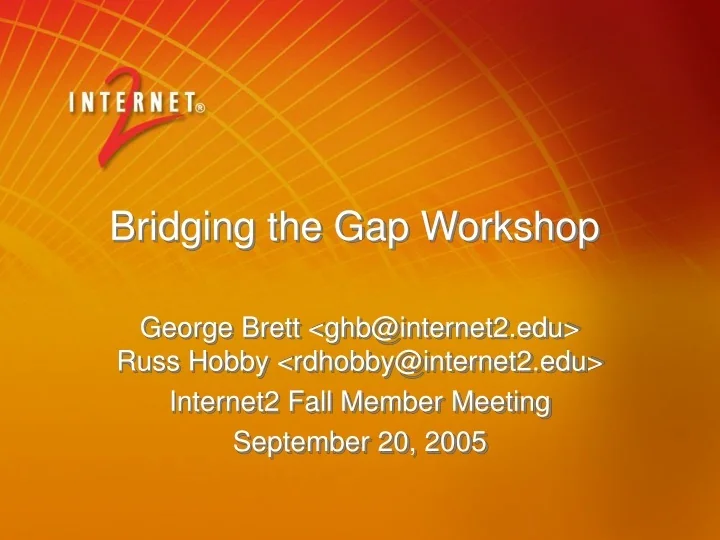 PPT - Bridging the Gap Workshop PowerPoint Presentation, free download ...