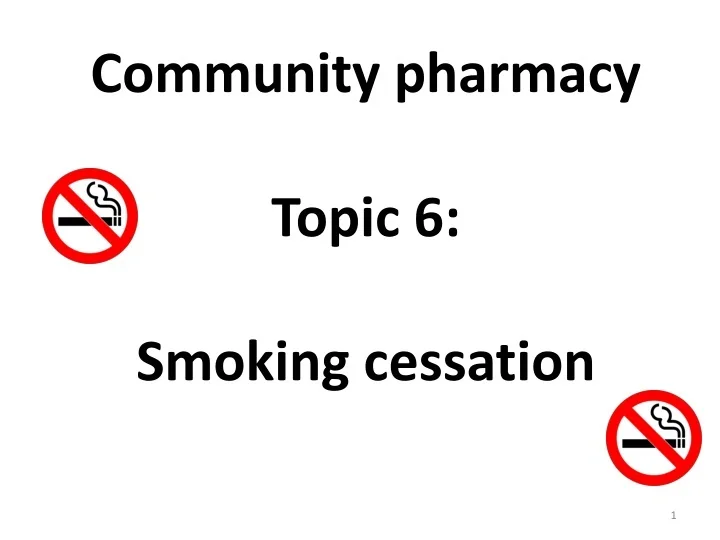 PPT - Community pharmacy Topic 6: Smoking cessation PowerPoint ...