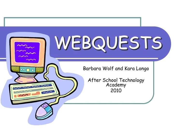 PPT - WEBQUESTS PowerPoint Presentation, free download - ID:9520600