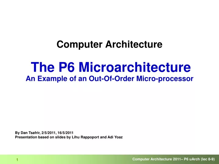 Ppt Computer Architecture The P6 Microarchitecture An Example Of An Out Of Order Micro